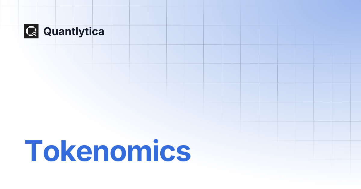 Tokenomics | Quantlytica